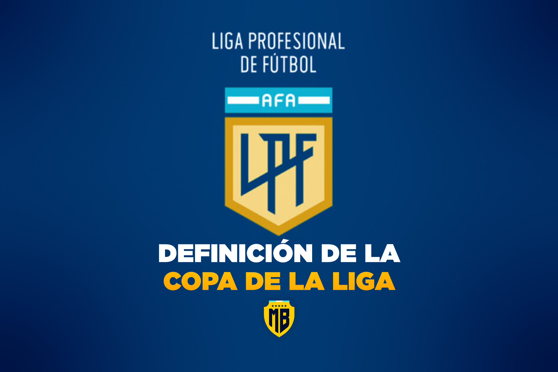 Todo sobre la definición de la Copa de la Liga